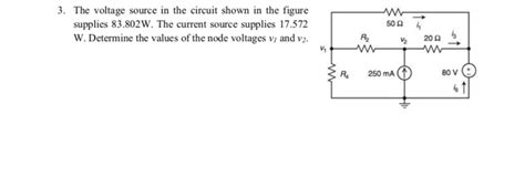 Solved 3 The Voltage Source In The Circuit Shown In The Chegg Com
