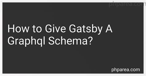 How To Give Gatsby A Graphql Schema In
