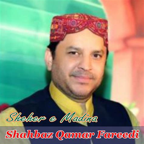 Sheher E Madina Live Album By Shahbaz Qamar Fareedi Spotify