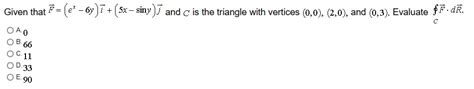 Solved Given That F Ex6y I 5xsiny J And C Is The Chegg