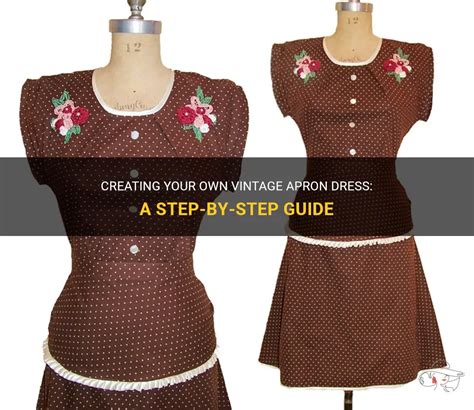Creating Your Own Vintage Apron Dress A Step By Step Guide Shunvogue