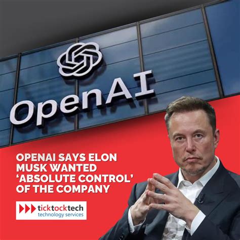 Ticktocktech On Linkedin Openai Says Elon Musk Wanted ‘absolute Control Of The Company