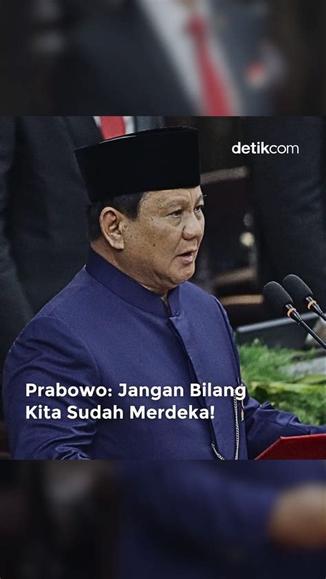 Detikcom Presiden Prabowo Subianto Berapi Api Saat Menyinggung Soal