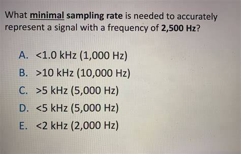 Solved What Minimal Sampling Rate Is Needed To Accurately Chegg Com