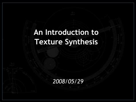 PPT A Comprehensive Guide To Texture Synthesis PowerPoint Presentation ID 3921459