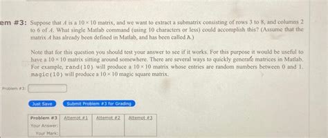 Solved 3 Suppose That A Is A 10×10 Matrix And We Want To
