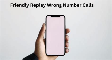 Best Reply Wrong Number Calls Mastering The Art 2025