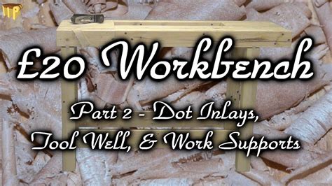 £20 28 workbench part two youtube