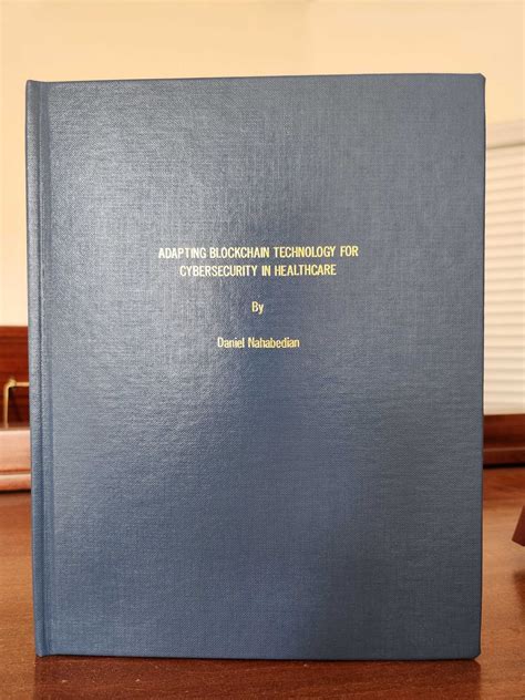Thesis Cybersecurity Blockchaintechnology Healthcare… Dano Nahabedian Ba Ms