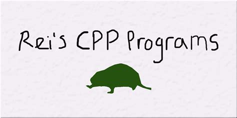 Github Reihanboo Reis Cpp Programs Some Cpp Snippets That Is Just Sitting In My Folder Doing