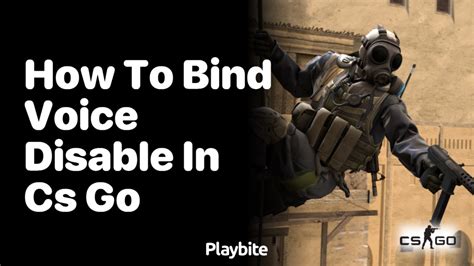 How To Bind Voice Disable In Csgo Playbite