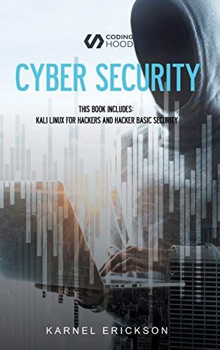 Cyber Security This Book Includes Kali Linux For Hackers And Hacker