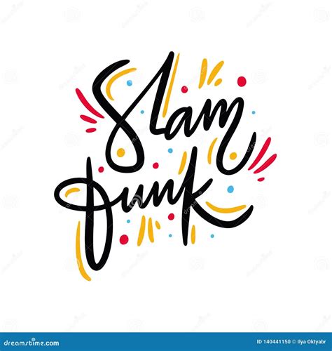 Slam Dunk Sport Phrase Hand Drawn Vector Lettering Quote Isolated On