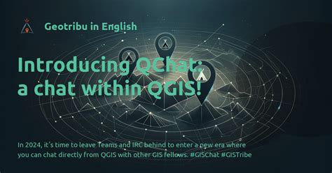 Introducing QChat A Chat Within QGIS Geotribu In English