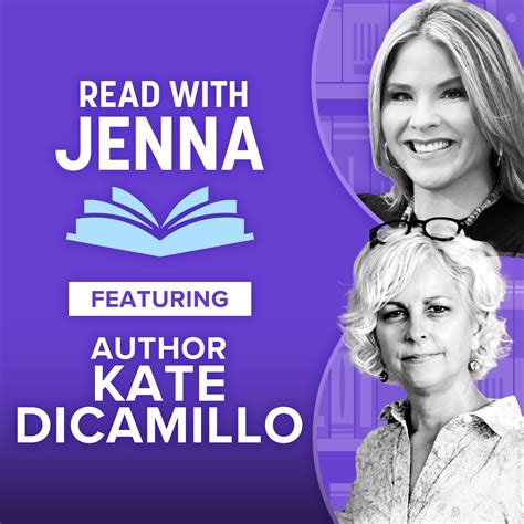 Kate Dicamillo I Learned To Live In My Imagination” Read With Jenna Podcast Podtail