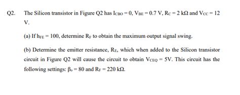 Solved Q1 A Transistor Is Connected As A CE Amplifier As Chegg Com