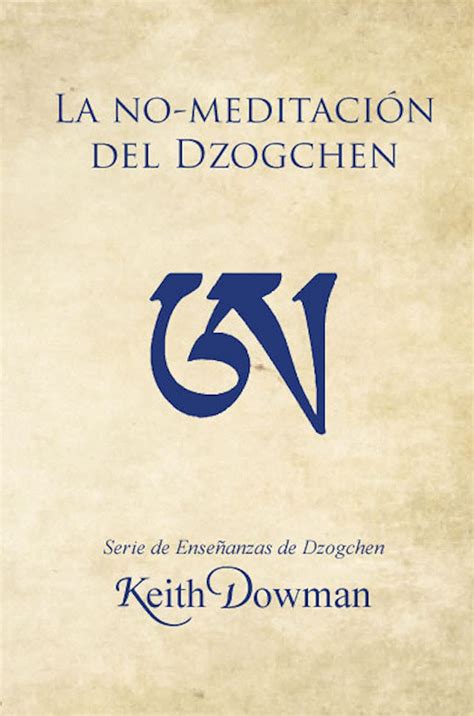 La No Meditación Del Dzogchen Dzogchen Now Serie De Enseñanzas En