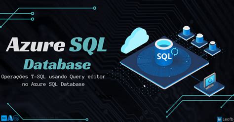 Operações T Sql Usando Query Editor No Azure Sql Database Leonardo