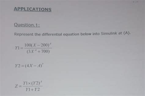 APPLICATIONSQuestion 1 Represent The Differential Chegg Com