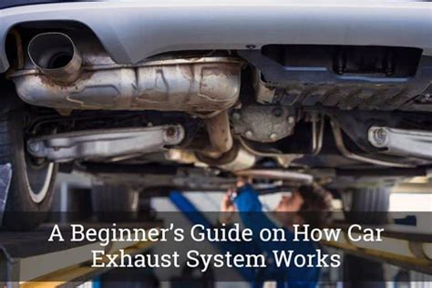 A Beginners Guide On How Car Exhaust System Works