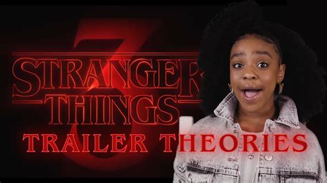 Stranger Things 3 Trailer Theories W Priah Ferguson Aka Erica