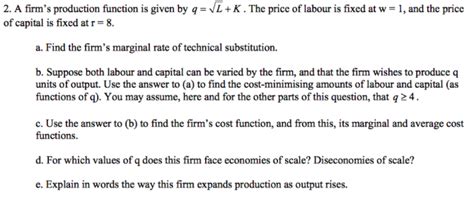 Solved 2 A Firm S Production Function Is Given By Q L K Chegg