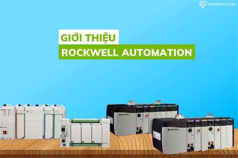 Studio Bài Giới thiệu tổng quan về Rockwell Automation