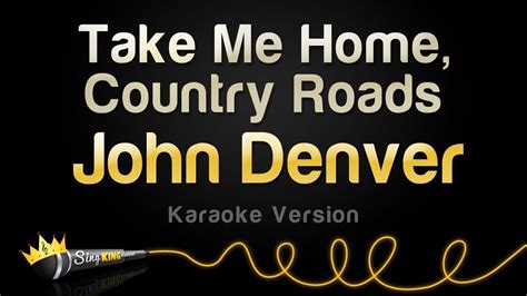 John Denver Take Me Home Country Roads Karaoke Version Youtube