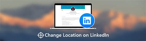 How To Change Location On LinkedIn To Start Building Image