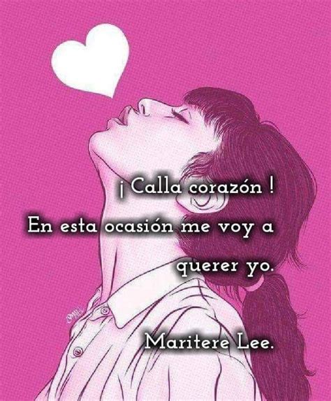 Pin De Liliana Treviño En Amor Frases Bonitas Quiéreme Maritere Lee