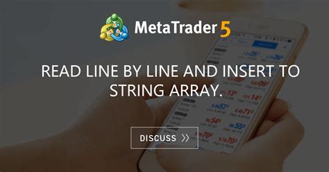 Read Line By Line And Insert To String Array Symbols General Mql5 Programming Forum