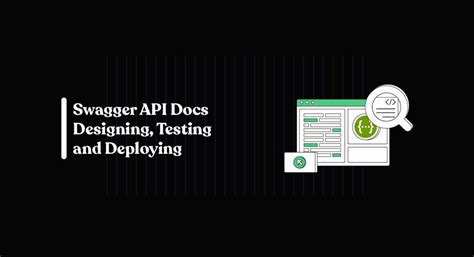 Swagger API Docs Designing Testing And Deploying