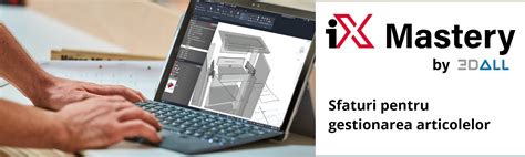 Imos IX Mastery Sfaturi Pentru Gestionarea Articolelor 3D ALL