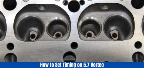 How To Set Timing On 5 7 Vortec Without Scanner A Step By Step Guide For Beginners Smart