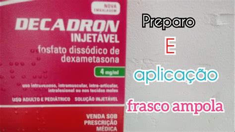 Decadron Preparo E Aplicaçao Youtube