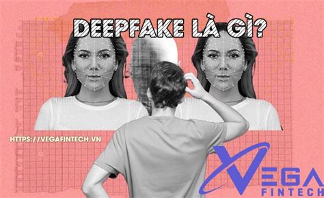 Deepfake L G Nh Ng Ng D Ng Deepfake C S D Ng Nhi U Nh T Hi N Nay