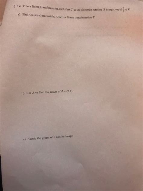 Solved Let T Be A Linear Transformation Such That T Is Chegg
