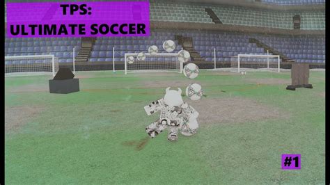 Tps Ultimate Soccer Shoots Roblox Youtube