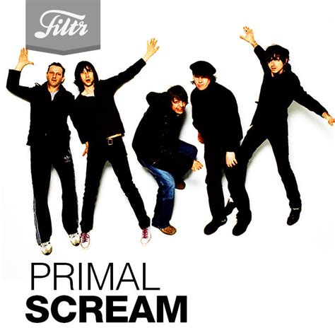 The Best Of Primal Scream Playlist By Cmg Uk Spotify