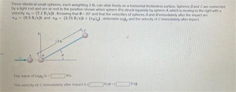 solved three identical small spheres each weighting 2ib