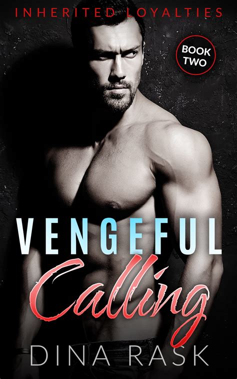 Vengeful Calling Inherited Loyalties Book 2 By Dina Rask Goodreads