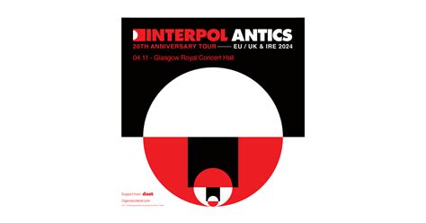 Interpol Antics 20th Anniversary Tour — Glasgow Life