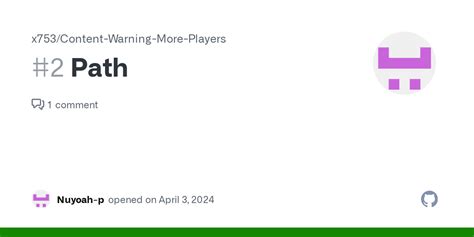 Path · Issue 2 · X753content Warning More Players · Github