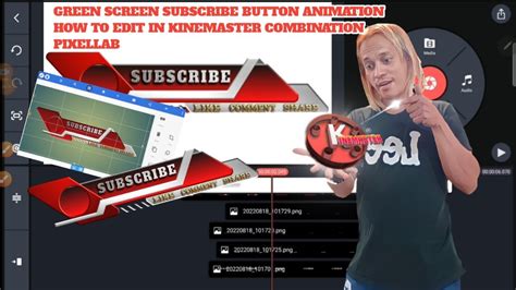How To Make Green Screen Subscribe Button In Pixellab And Kinemaster