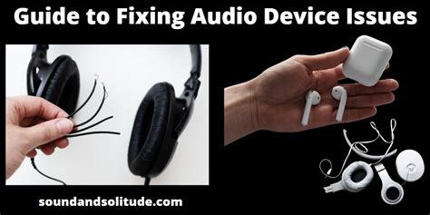 Guide To Fixing Audio Device Issues 2023 Sound And Solitude