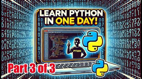 Python Code Learn Python Programming In One Day Part 3 Of 3 Youtube