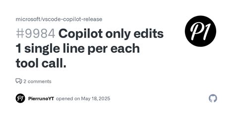 Copilot Only Edits 1 Single Line Per Each Tool Call · Issue 9984