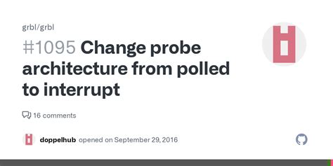 Change Probe Architecture From Polled To Interrupt Issue 1095 Grbl
