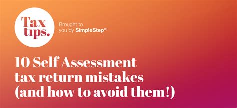 10 Common Mistakes People Make When Filing A Self Assessment Tax Return