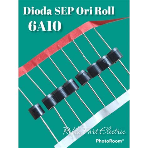Jual DIODA 6A 6A10 DIODE 6A 1000V ROLL Shopee Indonesia
